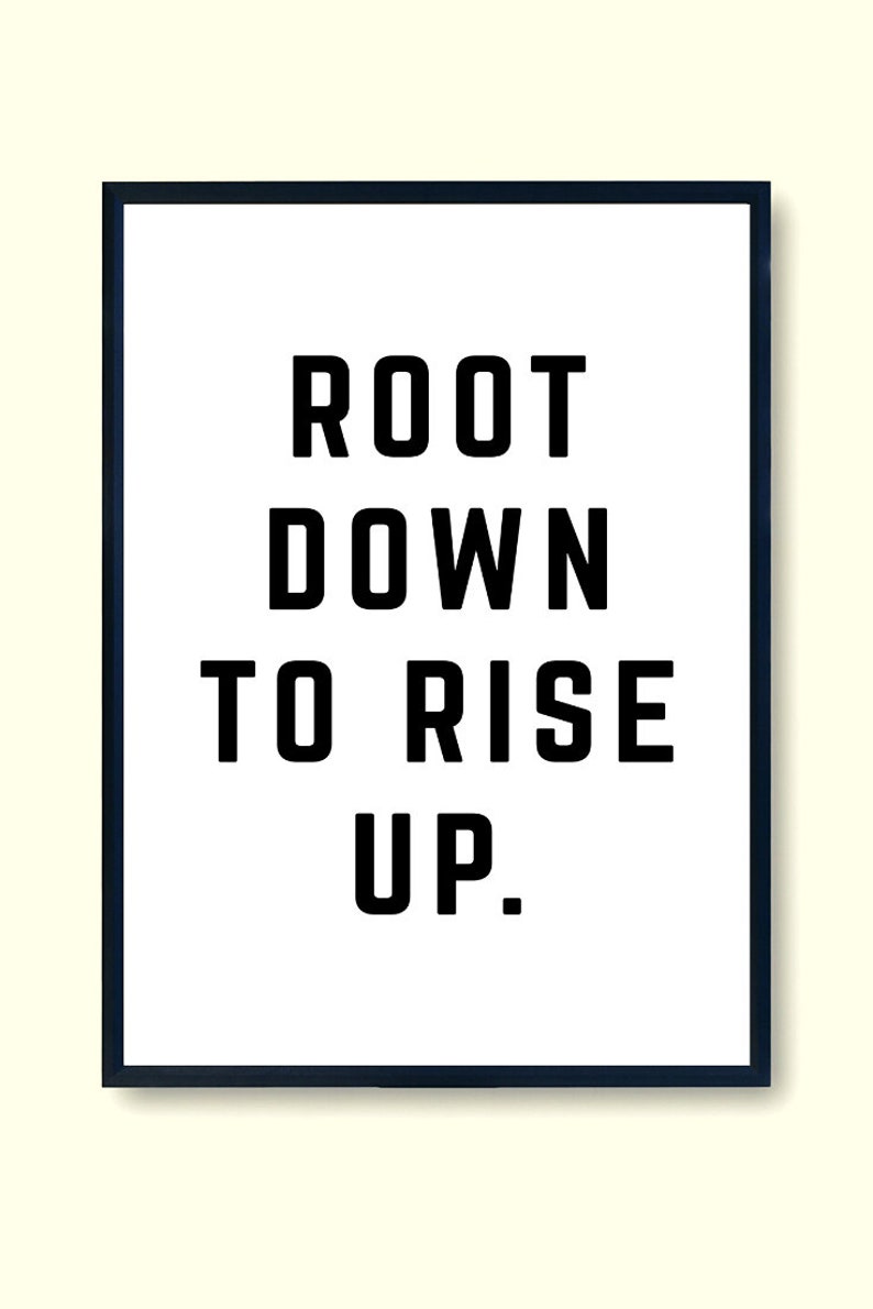 Root Down to Rise up Printable Instant Digital Download Motivation ...