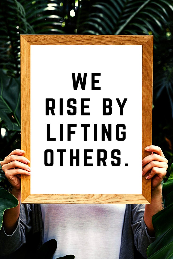 We Rise by Lifting Others Printable Instant Digital Download Motivation ...