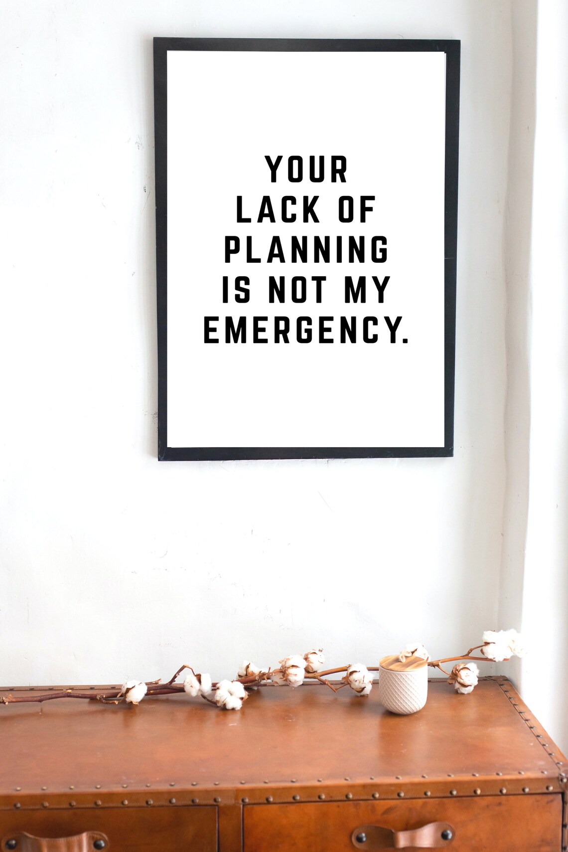 Your Lack of Planning is Not My Emergency • Printable • Instant Digital ...