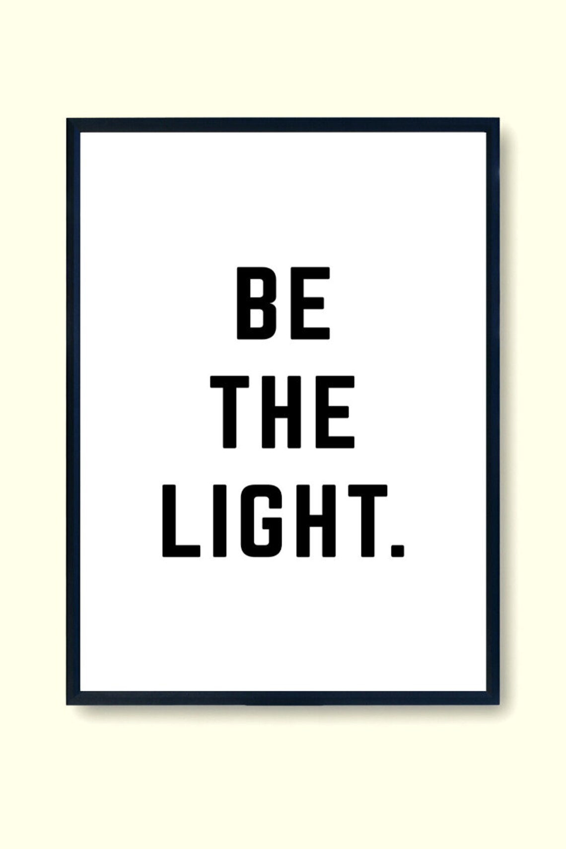 Be the Light • Printable • Instant Digital Download • Motivation ...