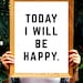 Today I Will Be Happy Printable Instant Digital Download Motivation ...