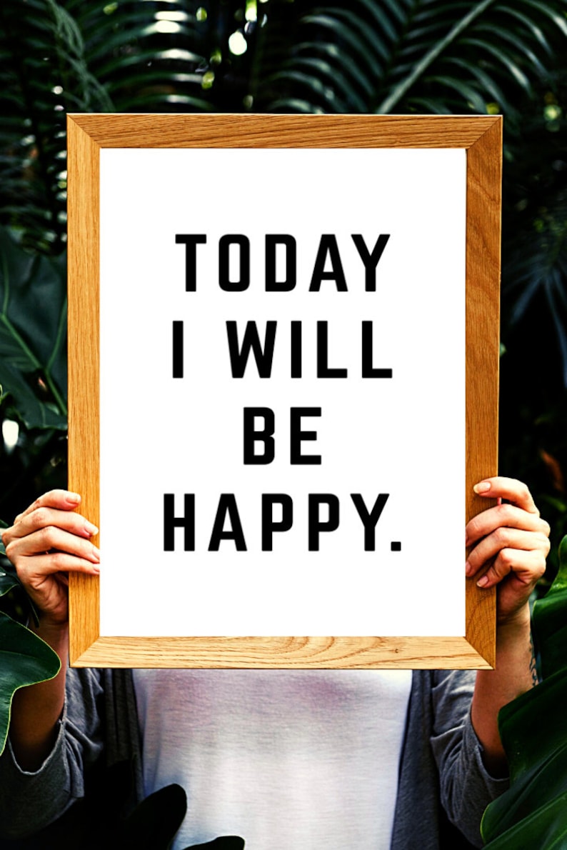 Today I Will Be Happy Printable Instant Digital Download Motivation ...