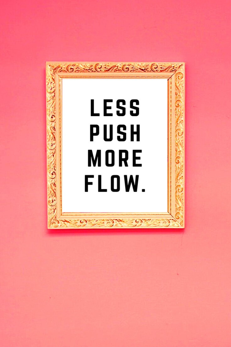 Less Push More Flow Printable Instant Digital Download Motivation ...
