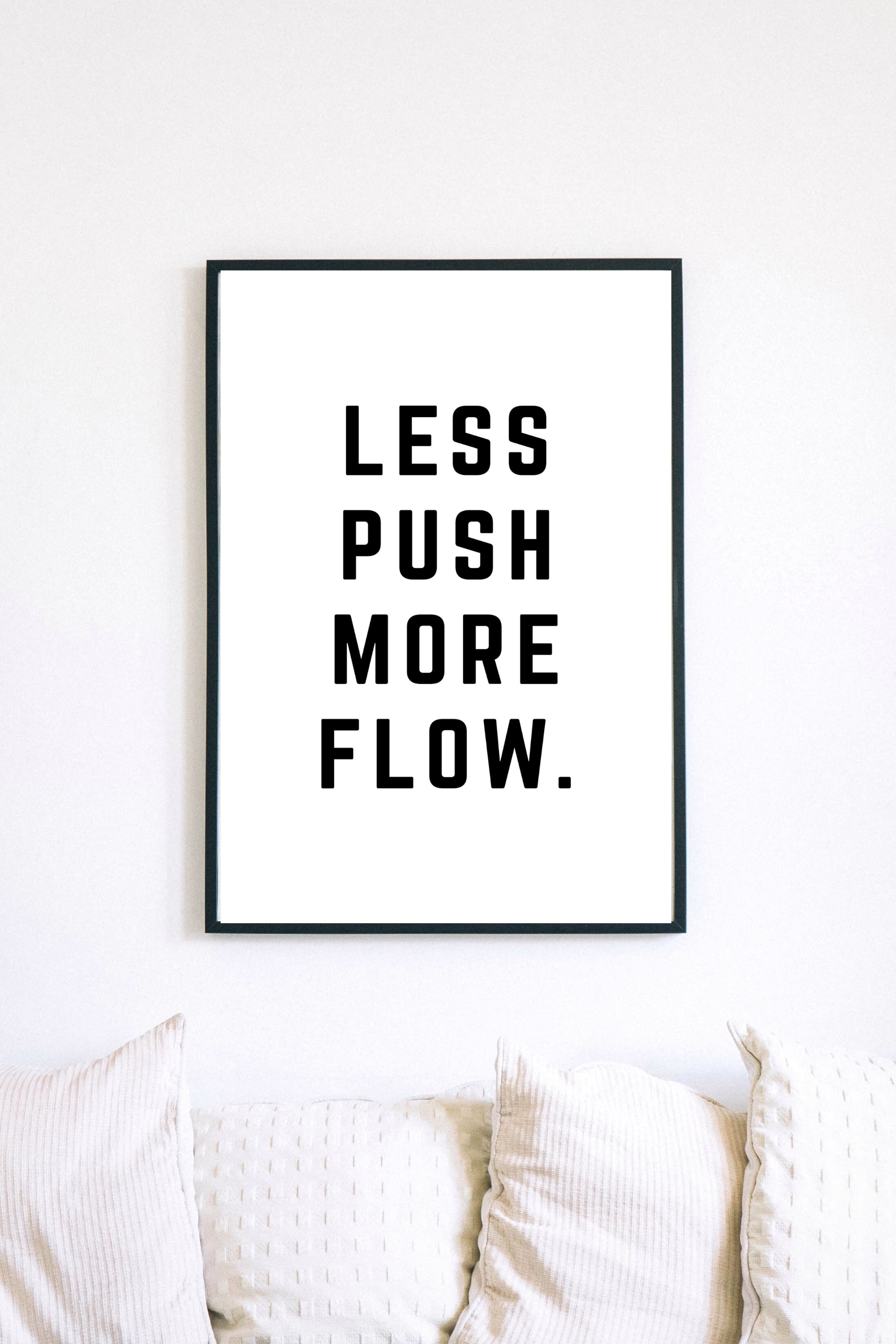 Less Push More Flow Printable Instant Digital Download Motivation ...