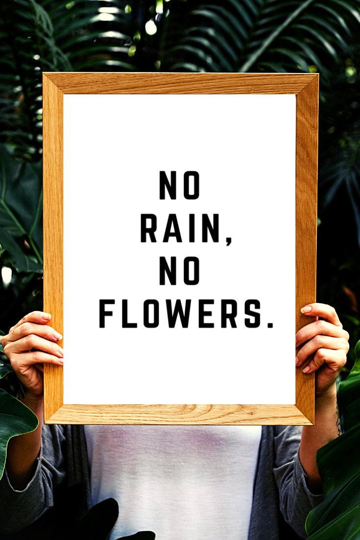 No Rain No Flowers Printable Instant Digital Download Motivation ...
