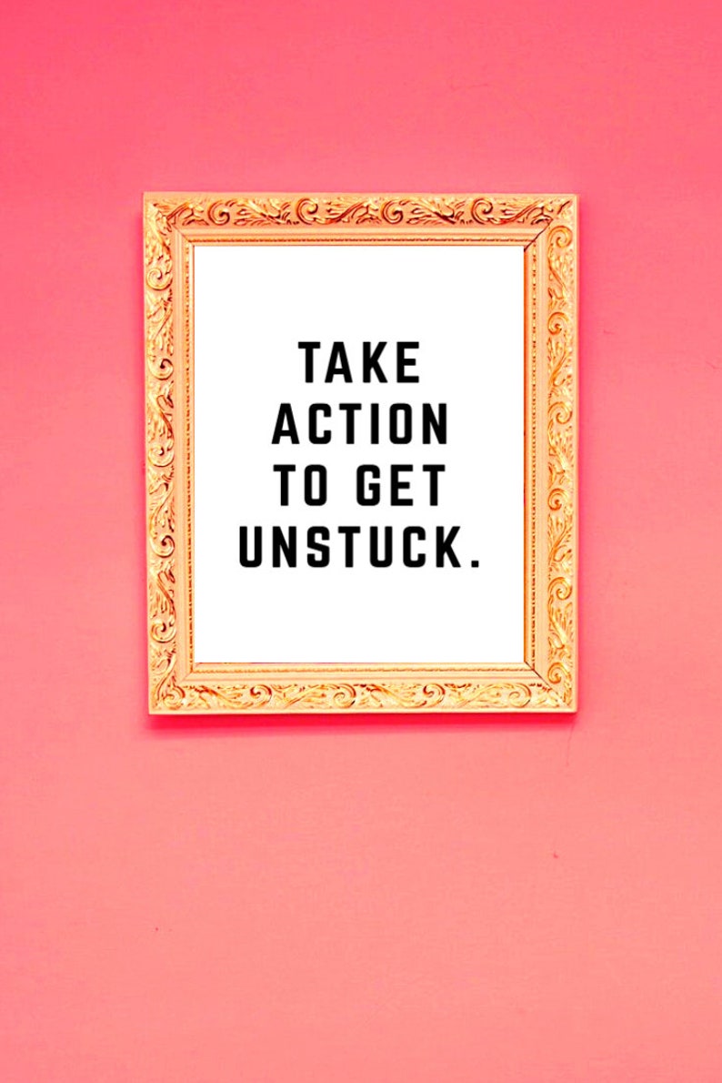 Take Action to Get Unstuck Printable Instant Digital Download ...