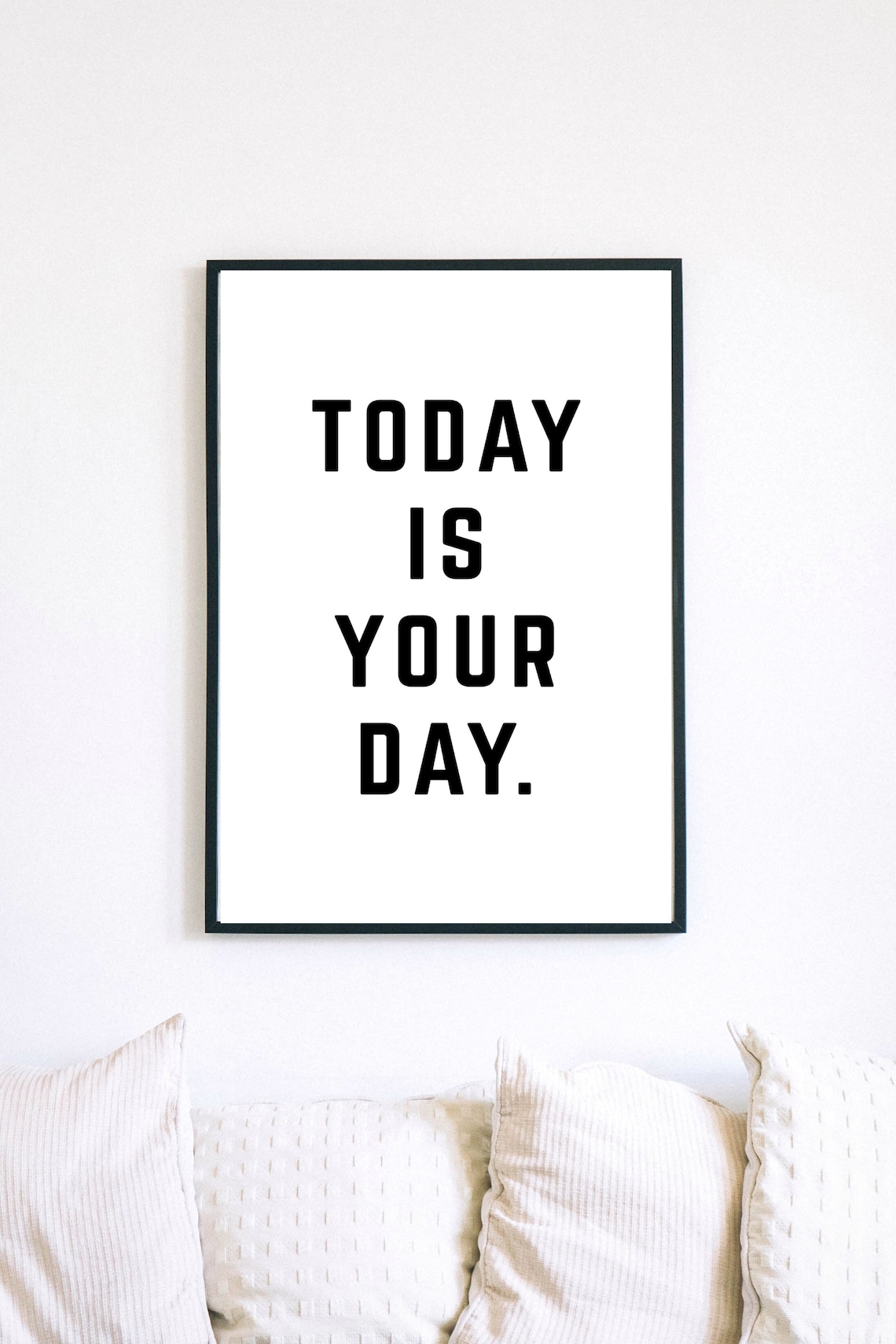 Today is Your Day Printable Instant Digital Download Motivation ...