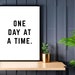 One Day at a Time Printable Instant Digital Download Motivation ...