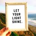 Let Your Light Shine Printable Instant Digital Download Motivation ...