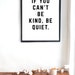 If You Can't Be Kind Be Quiet Printable Instant Digital Download ...