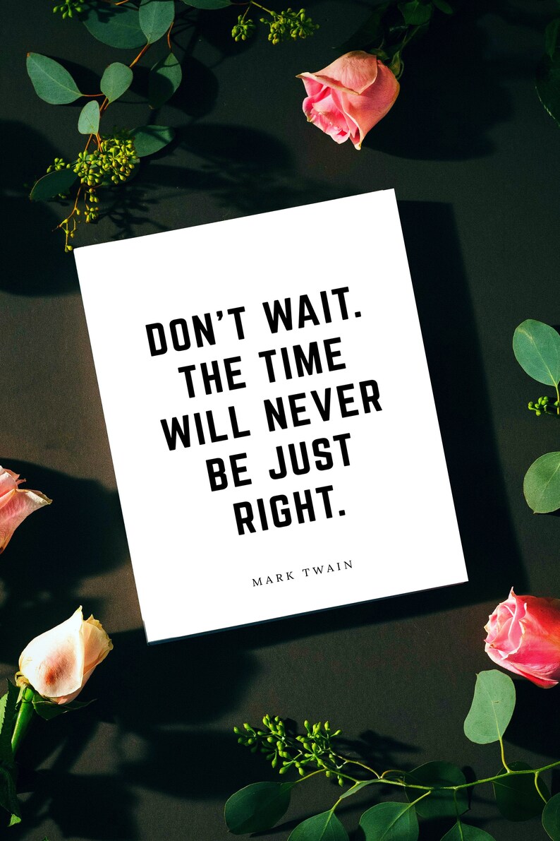 Don't Wait Mark Twain Printable Instant Digital Download Motivation ...