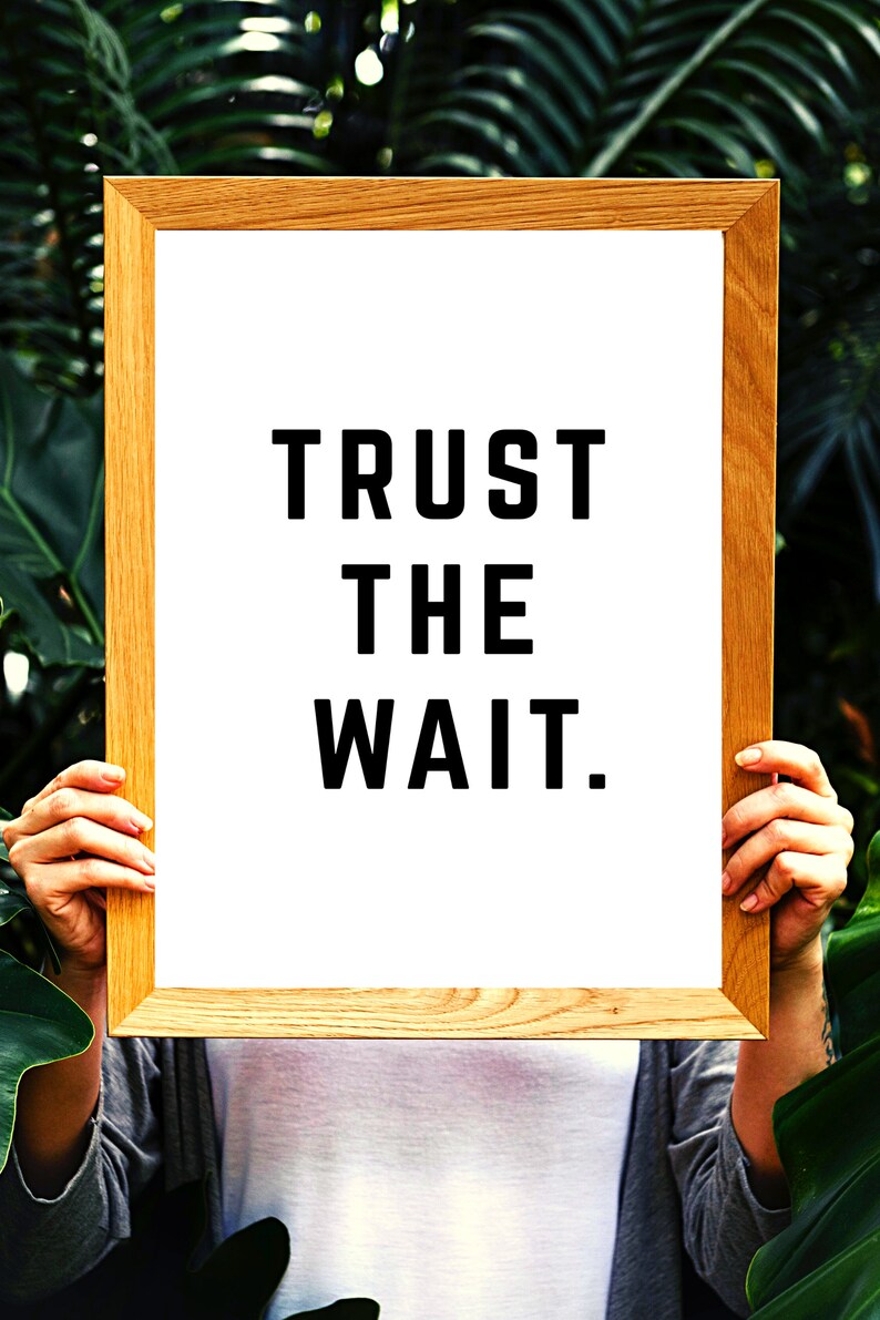 Trust the Wait Printable Instant Digital Download - Etsy