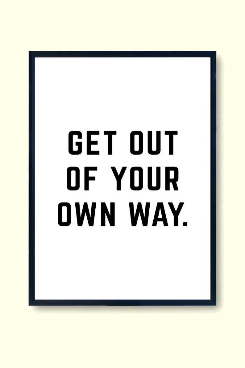 Get Out of Your Own Way Printable Instant Digital Download Motivation ...