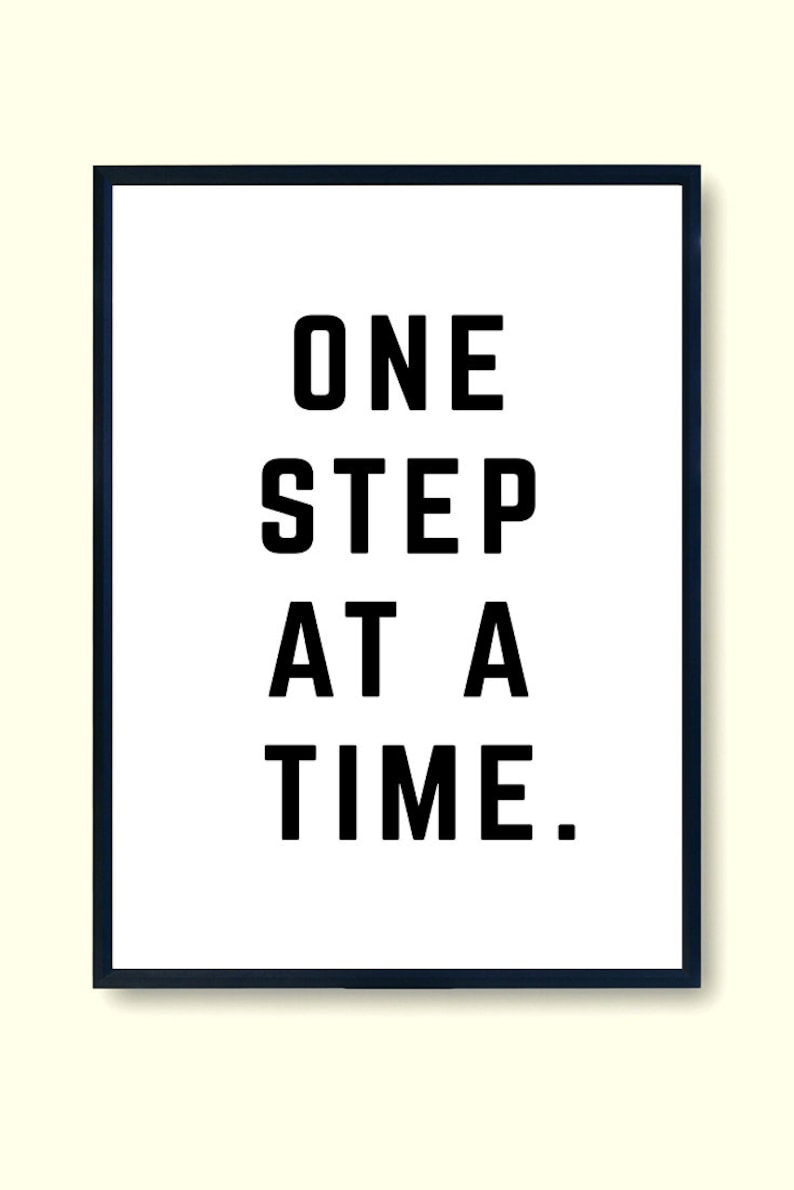 One Step at a Time • Printable • Instant Digital Download • Motivation ...