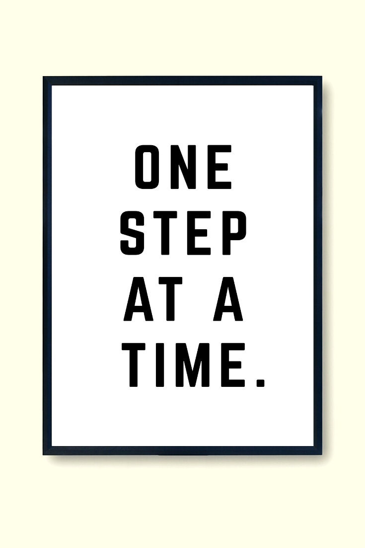 One Step at a Time • Printable • Instant Digital Download • Motivation ...
