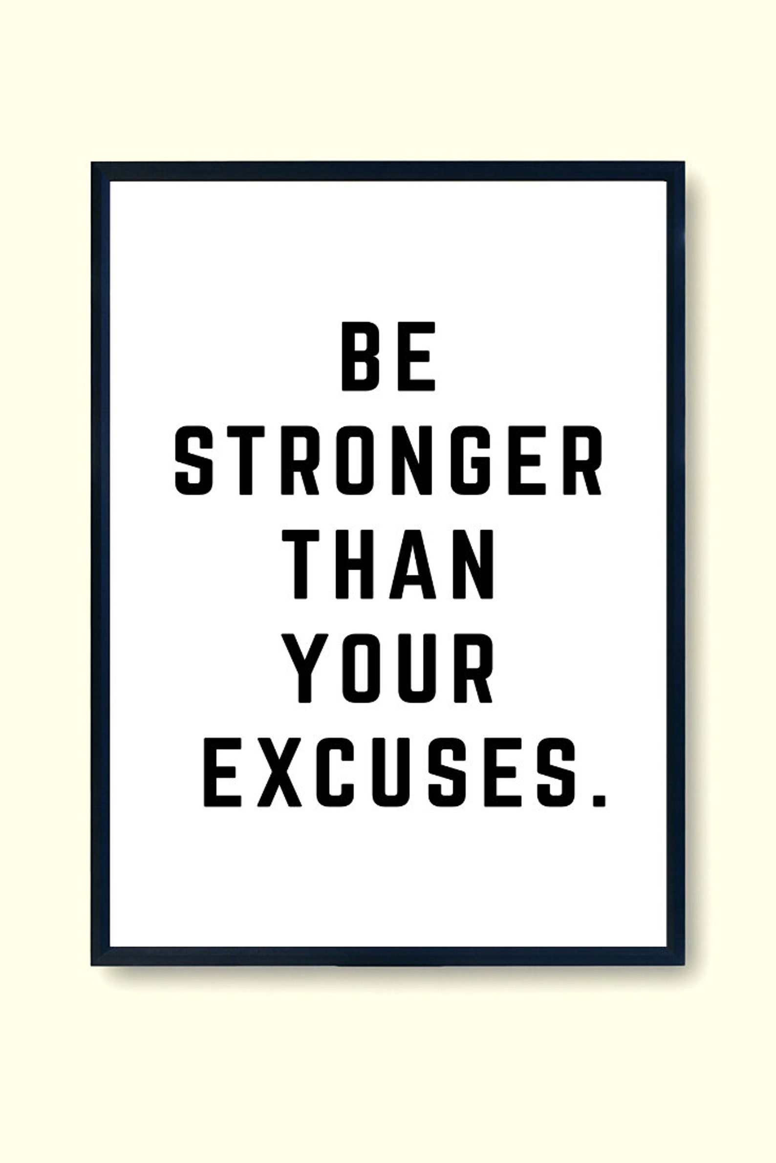 Be Stronger Than Your Excuses Printable Instant Digital Download ...