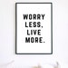 Worry Less, Live More • Printable • Instant Digital Download ...