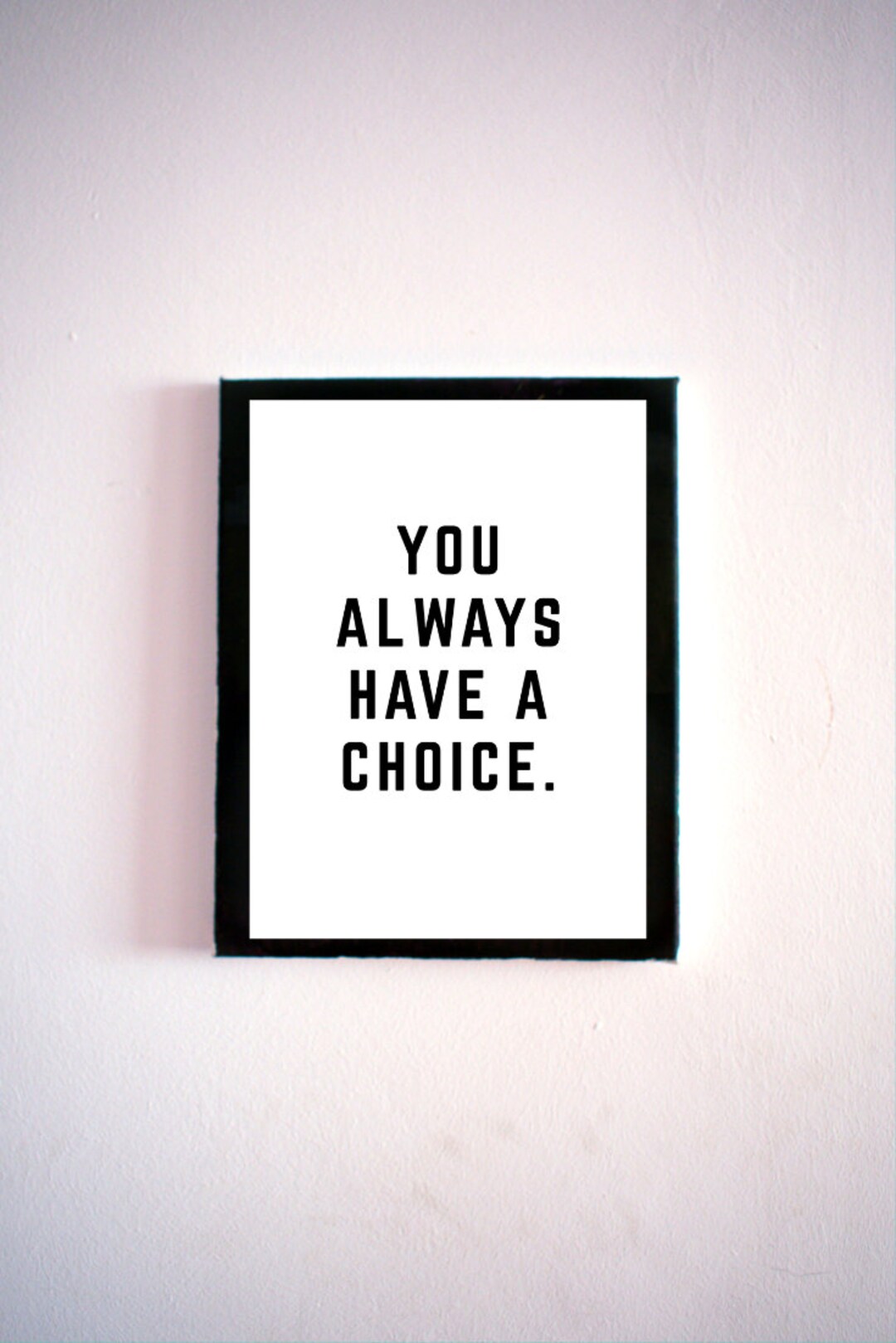 You Always Have a Choice Printable Digital Download - Etsy