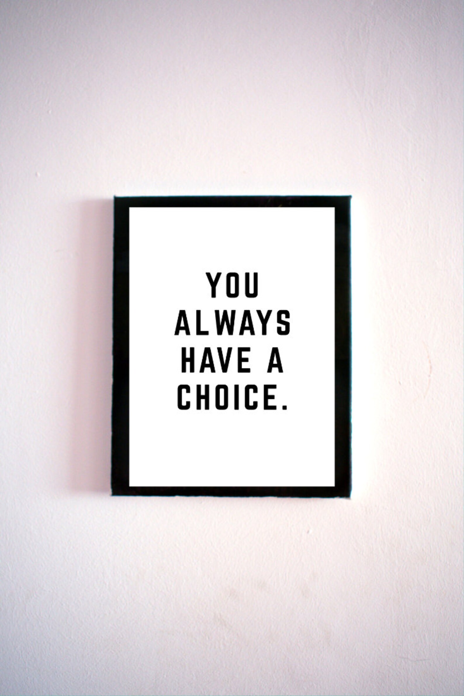 You Always Have a Choice Printable Digital Download | Etsy