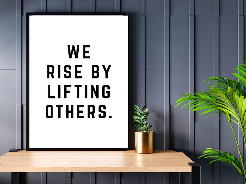 We Rise by Lifting Others Printable Instant Digital Download Motivation ...