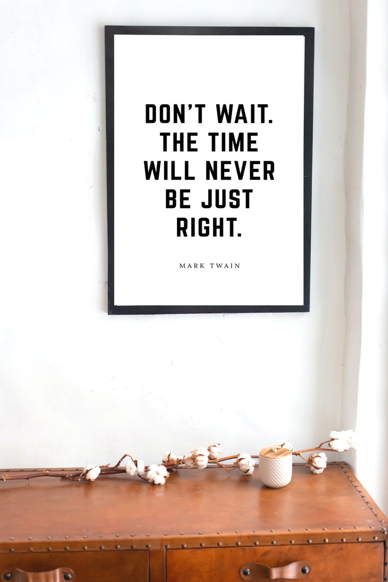 Don't Wait Mark Twain Printable Instant Digital Download Motivation ...