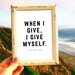 When I Give I Give Myself Printable Instant Digital Download Motivation ...