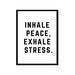 Inhale Peace Exhale Stress • Printable • Instant Digital Download ...