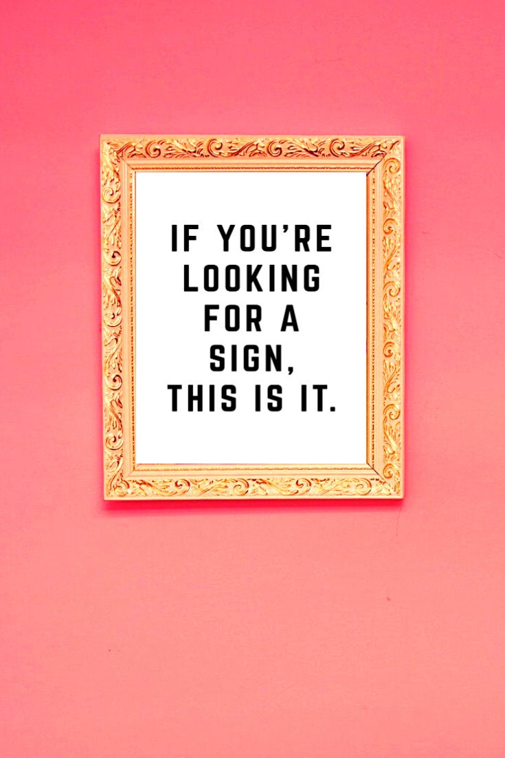 If You're Looking for a Sign This is It Printable - Etsy Polska