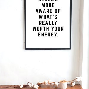 Worth Your Energy • Printable • Instant Digital Download • Motivation ...