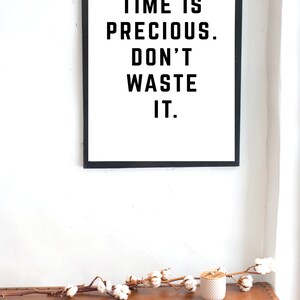 Time is Precious Printable Instant Digital Download Motivation ...