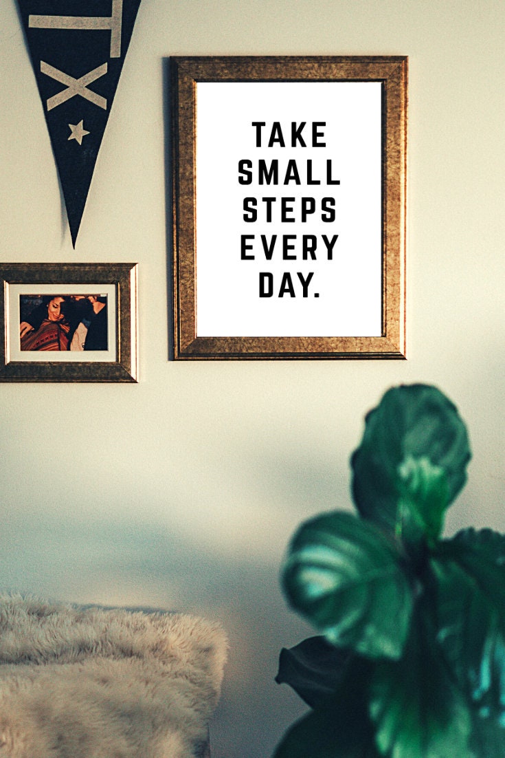 Take Small Steps Every Day • Printable • Instant Digital Download ...
