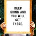 Keep Going Printable Instant Digital Download Motivation - Etsy
