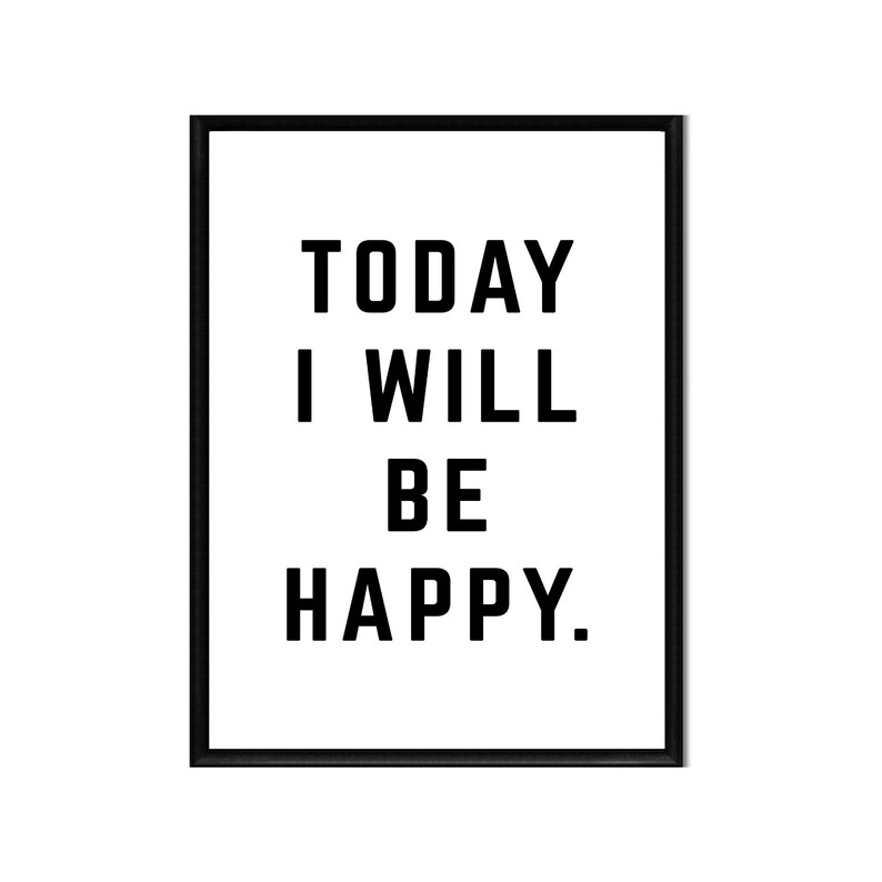 Today I Will Be Happy Printable Instant Digital Download Motivation ...