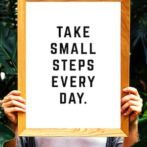 Take Small Steps Every Day • Printable • Instant Digital Download ...
