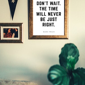 Don't Wait Mark Twain Printable Instant Digital Download Motivation ...