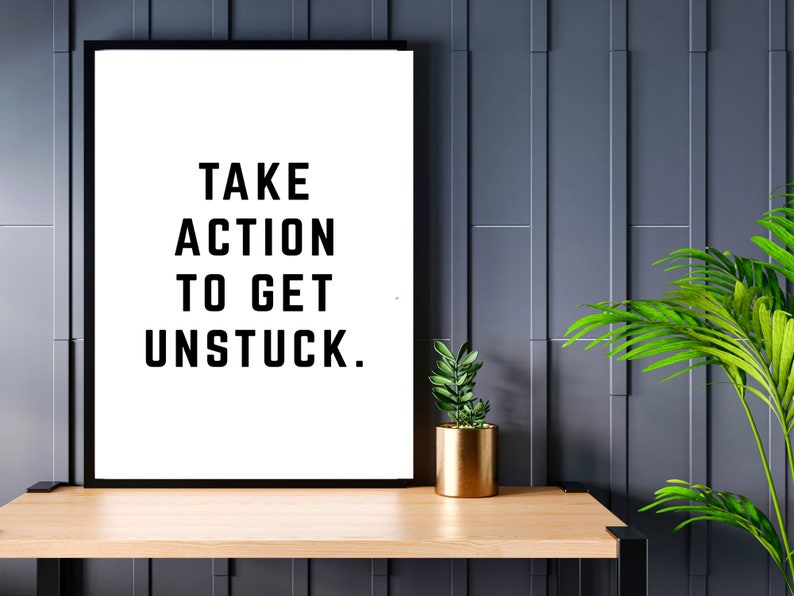 Take Action to Get Unstuck Printable Instant Digital Download ...