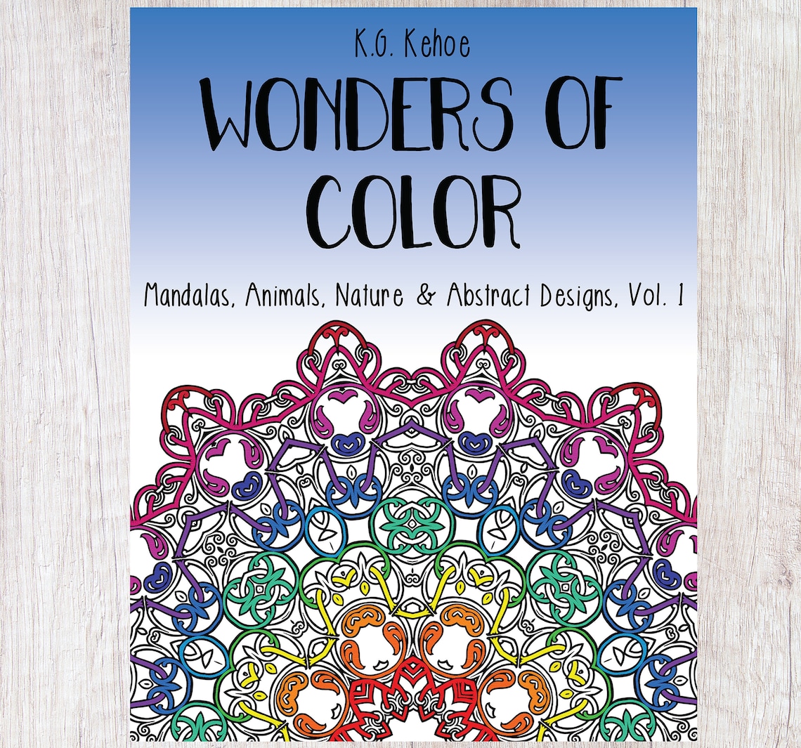 Wonders of Color: Mandalas, Animals, Nature & Abstract Designs, Vol. 1 ...