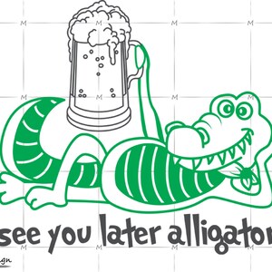 See You Later Alligator Digital File, See You Later Alligator Svg - Etsy