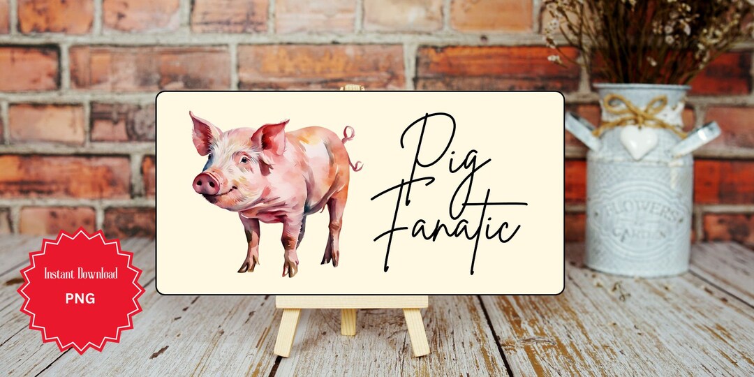 License Plate PNG, Pig Fanatic, Farm Animal, Sublimation Designs ...
