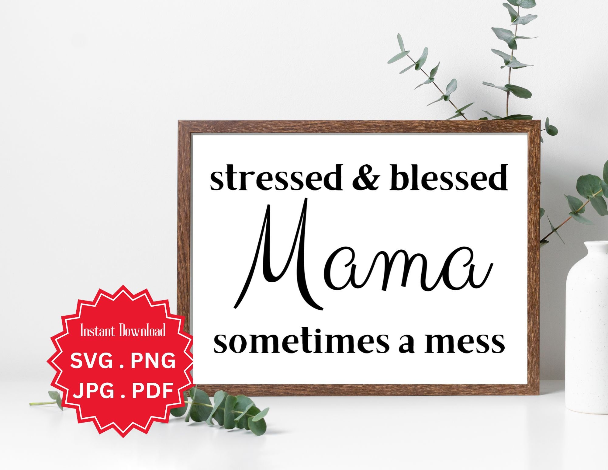 Mama SVG, Stressed and Blessed, Mom Svg Files Cricut, Nana Cut File for ...