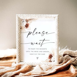 Wedding Cake Sign Boho Wedding Desserts Sign Please Wait to Enjoy the ...