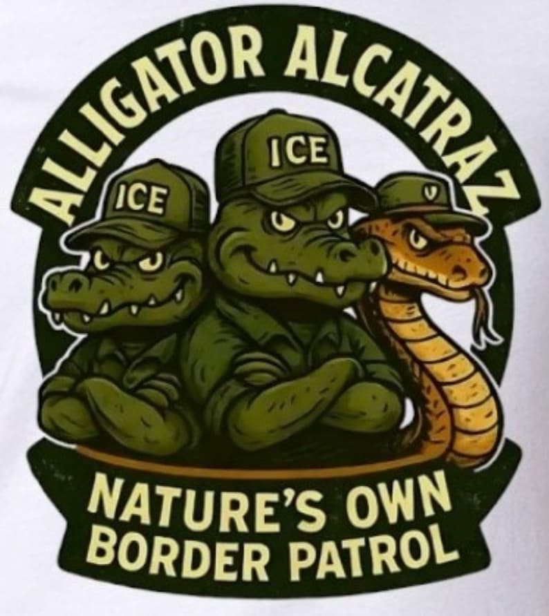 Alligator Alcatraz Nature's Own Border Patrol Image - Etsy