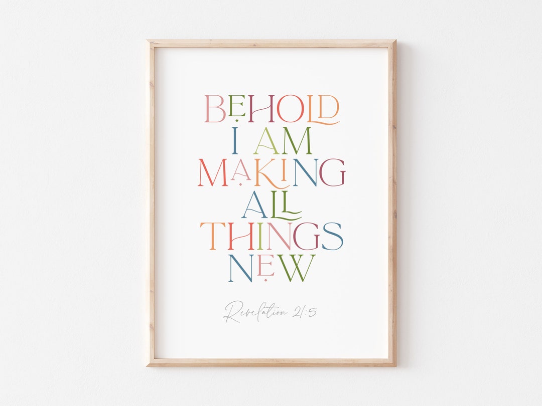 Behold I Am Making All Things New Colour Revelation 21:5 DIGITAL PRINT ...