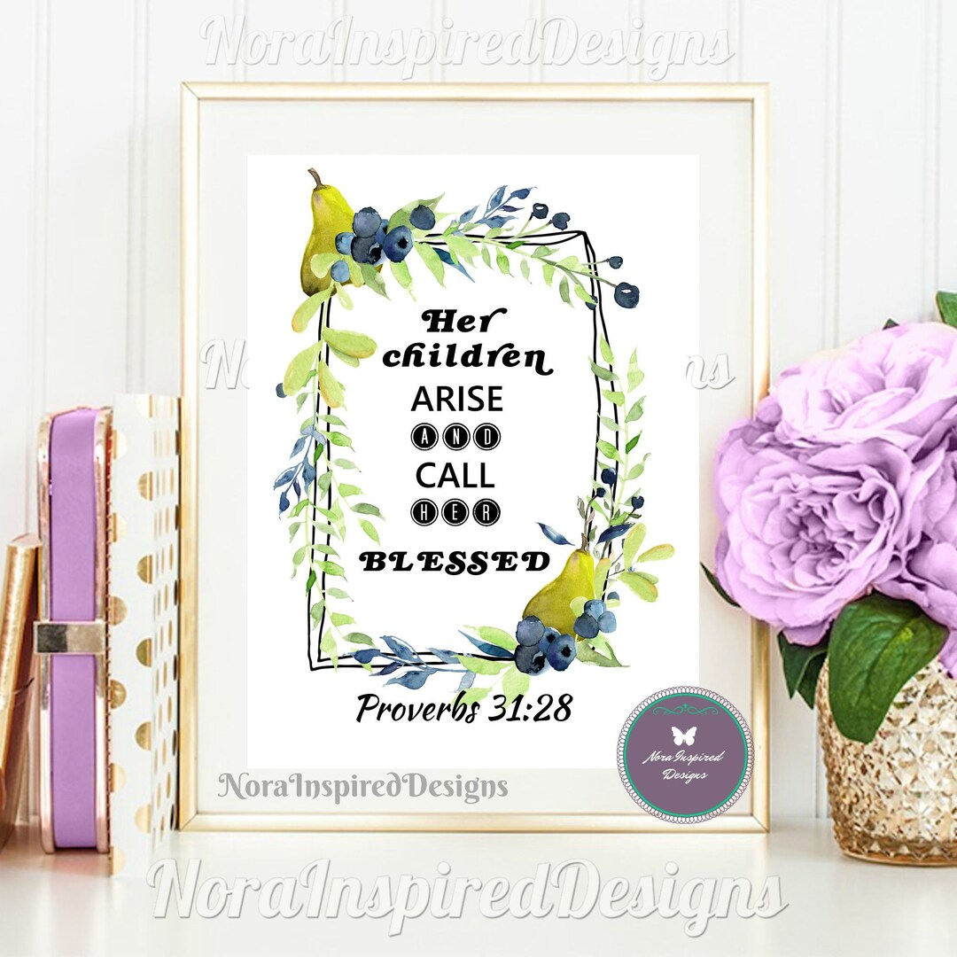 Proverbs 31:28 Bible Verse, Printable Quotes, Her Children Call Her ...