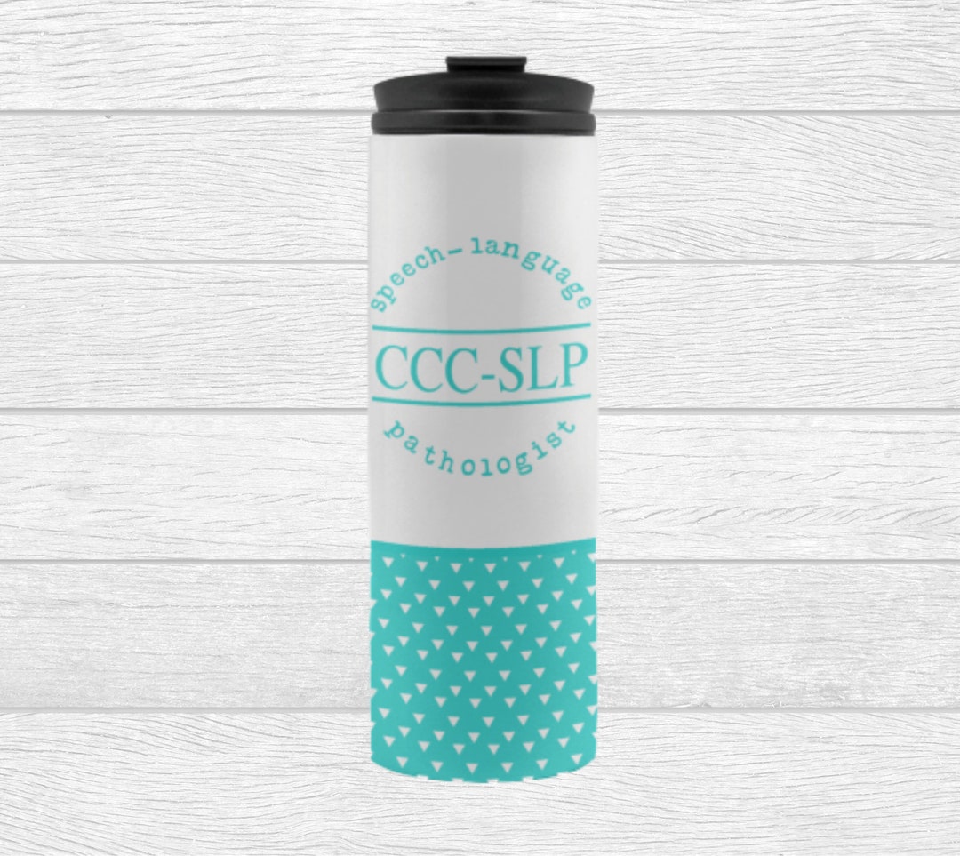 CCC SLP Travel Mug Speech Therapy Thermal Tumbler SLP Gift - Etsy