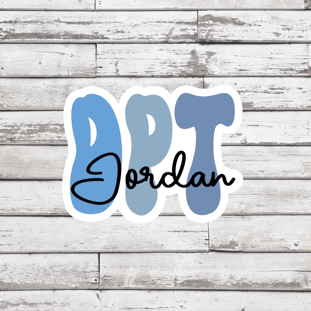 Personalized Physical Therapy Sticker, DPT, PT, PTA Sticker, Custom ...