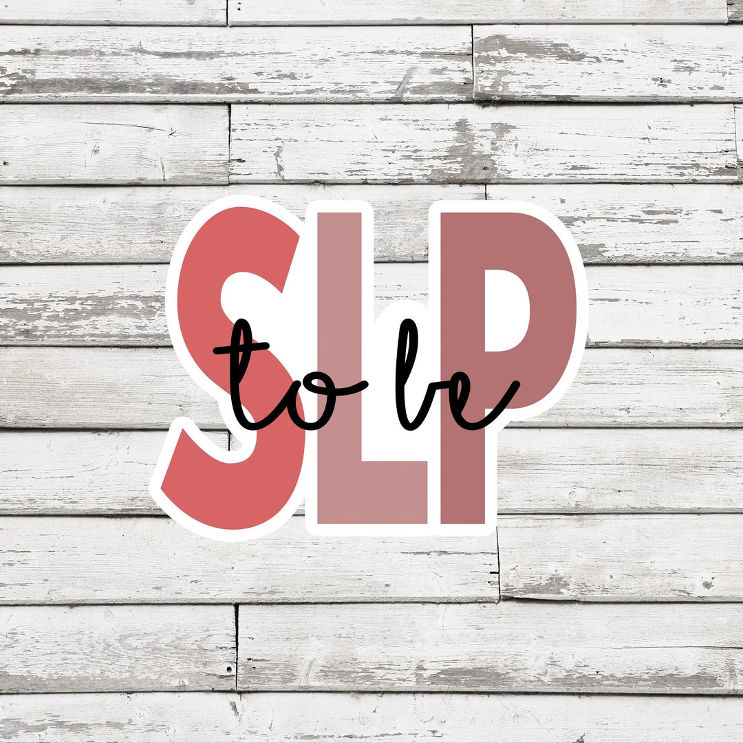 Speech Therapy Sticker, SLP to Be, Future Speech Language Pathologist ...