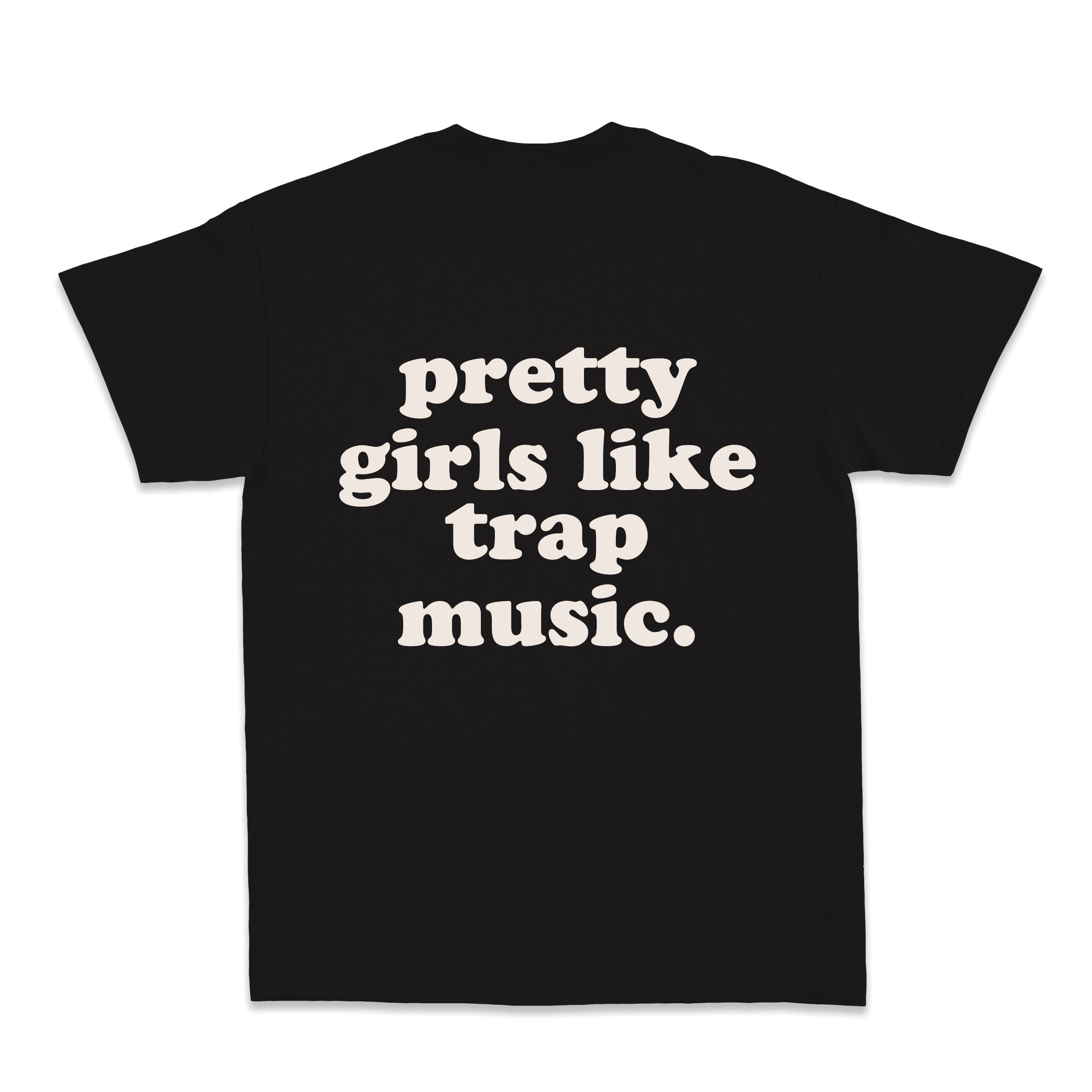 Pretty Girls Like Trap Music T-shirt Pretty Girls Like Trap - Etsy