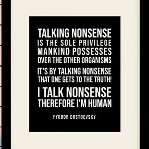 Talking Nonsense Quote - Fyodor Dostoevsky, Literary Poster / Literary ...