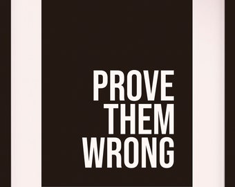 Prove Them Wrong Poster - Etsy